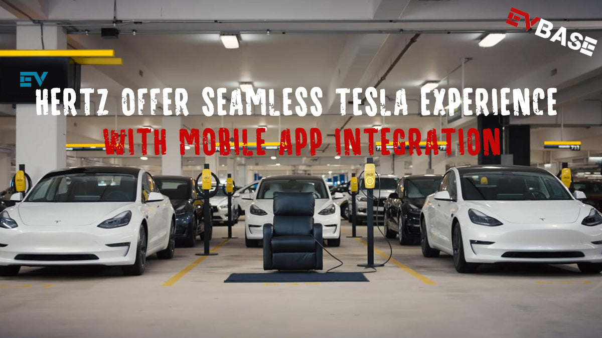 Hertz Rentals Offer Seamless Tesla Experience with Mobile App Integrat ...